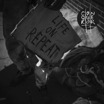 Conqueror – Life On Repeat | Echoes And Dust